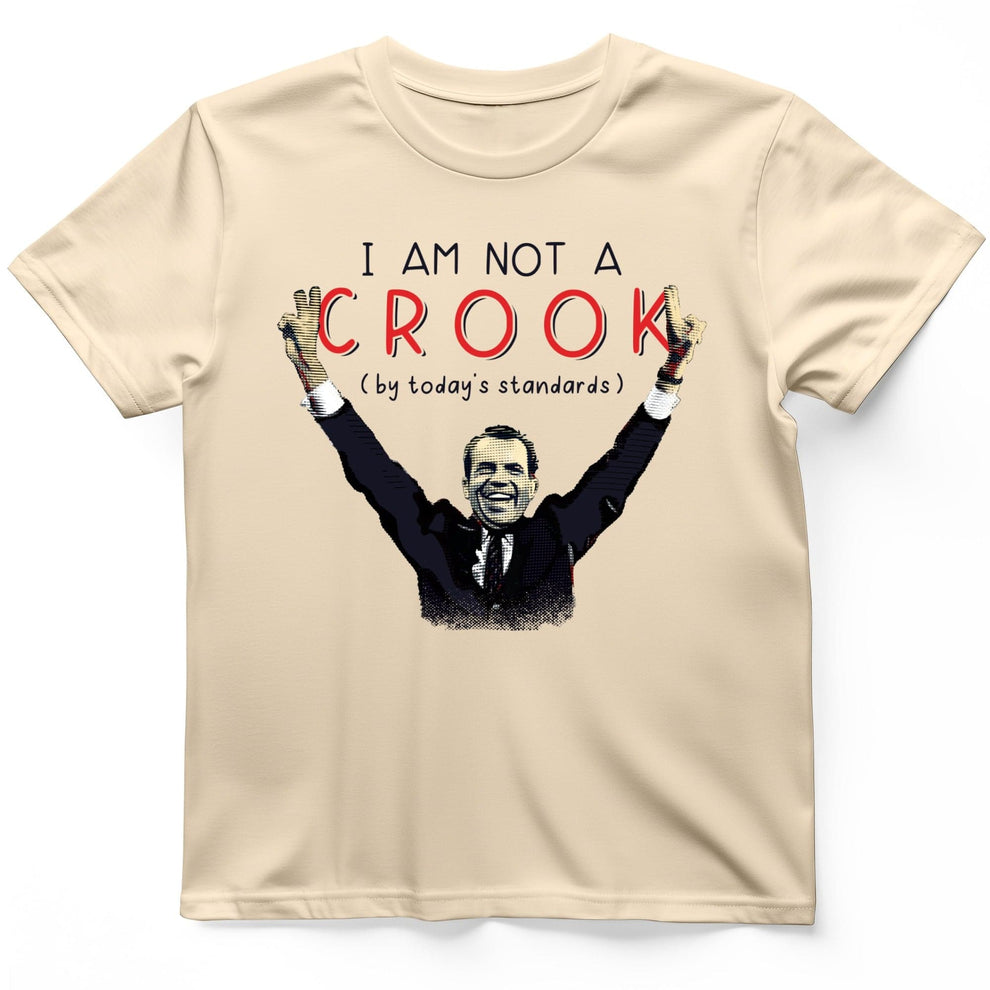 Not a Crook T-Shirt – HistoreeTees