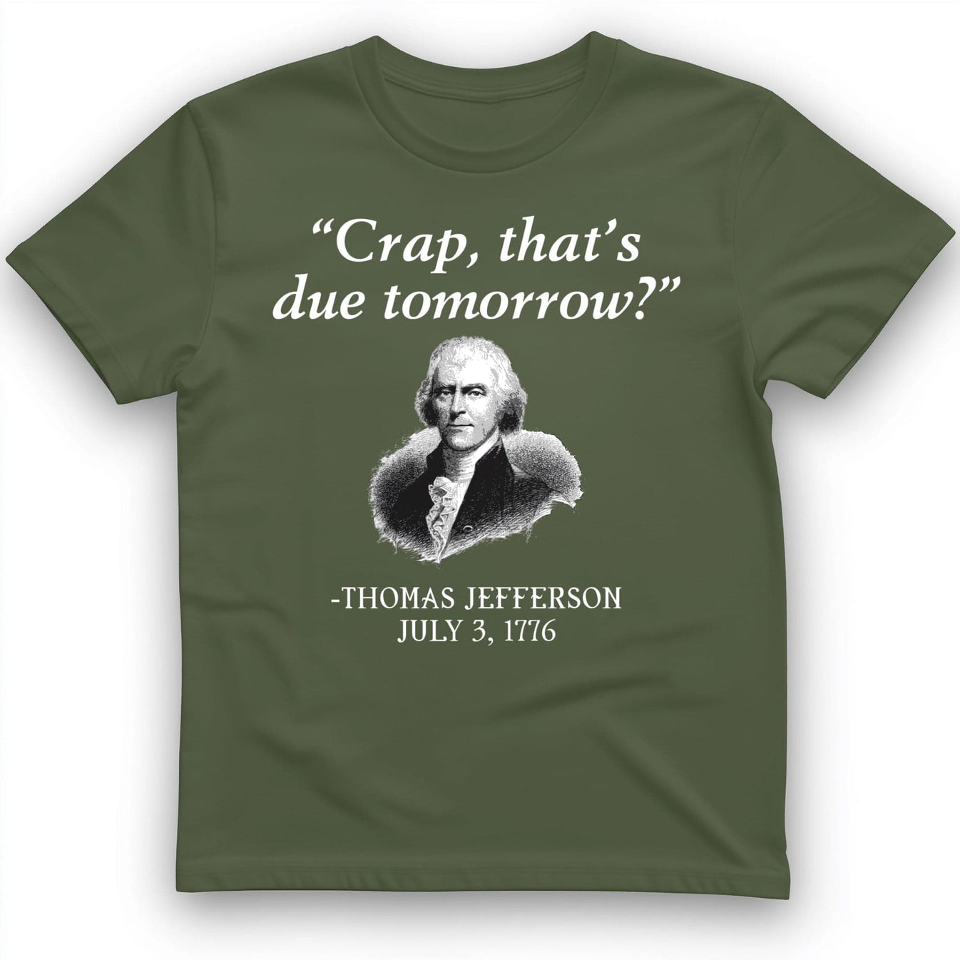 That's Due Tomorrow T-Shirt – HistoreeTees