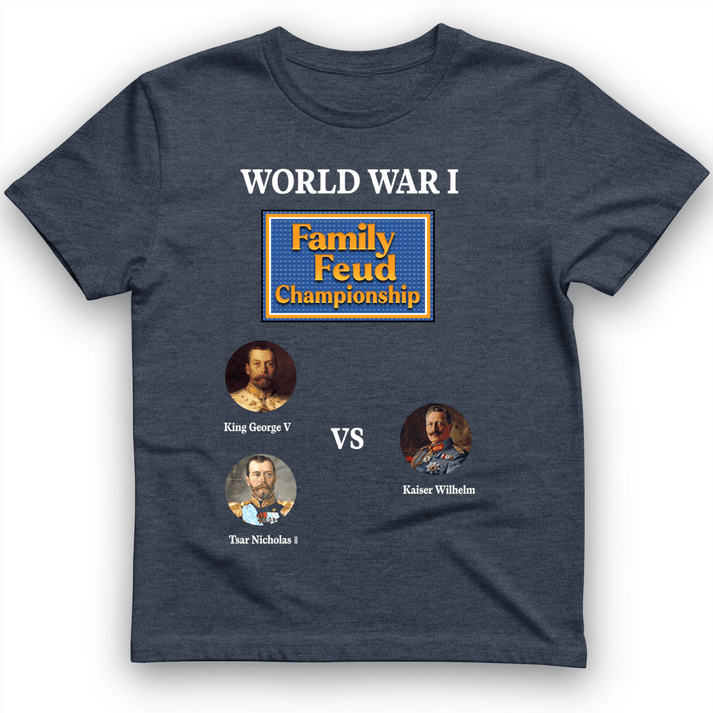 WW1 Family Feud Championship T-Shirt HistoreeTees
